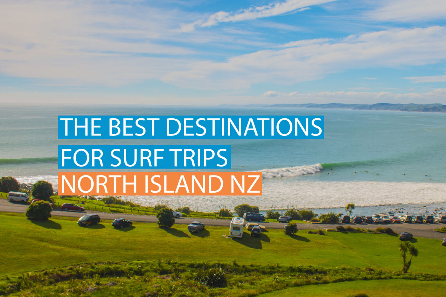 The Best Destinations for Surf Trips - North Island NZ (Beginner-Advanced)